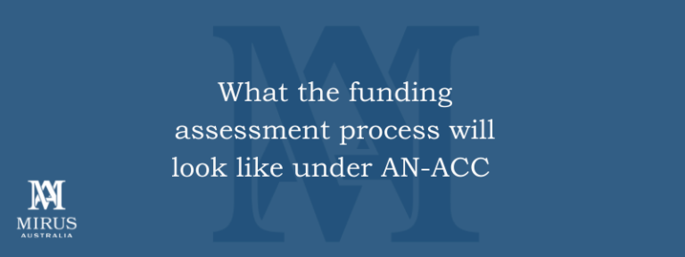 ACFI vs AN-ACC assessment process - Mirus Australia