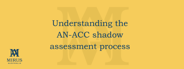 Understanding the AN-ACC shadow assessment - Mirus Australia