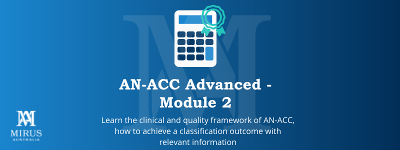 AN-ACC Advanced - Clinical Assessment tool - Mirus Australia
