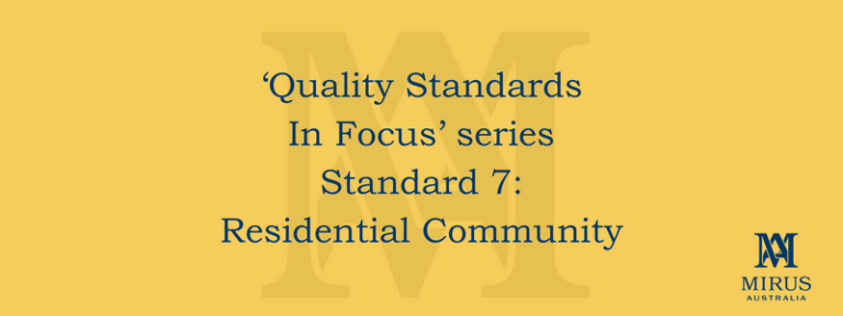 Aged Care Quality Standard 7: Residential Community