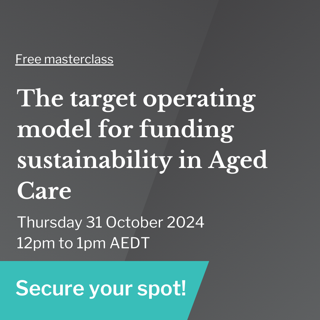 The target operating model for funding sustainability in Aged Care