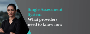 The Single Assessment System is here - Mirus Australia